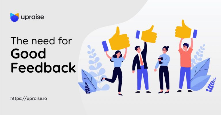 The Need for Good Feedback - UpRaise